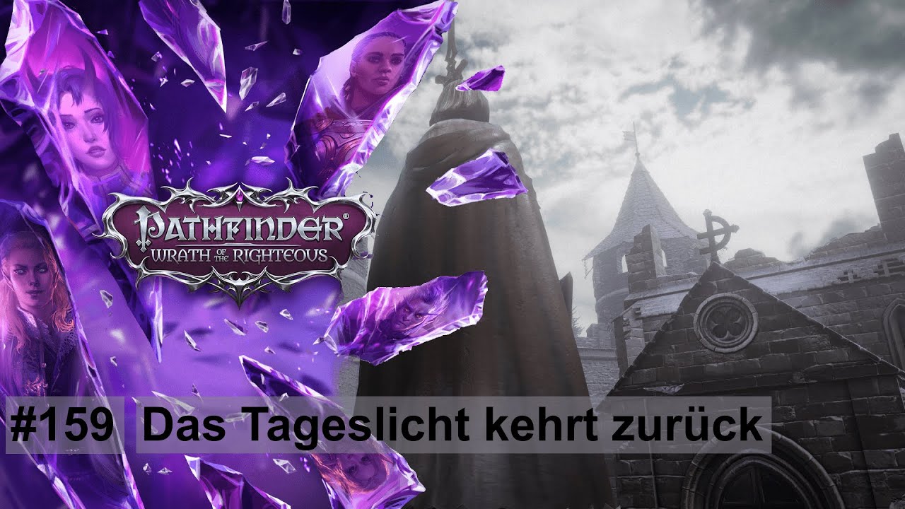 #159 Das Tageslicht kehrt zurück - Lets Play Pathfinder: Wrath of the ...