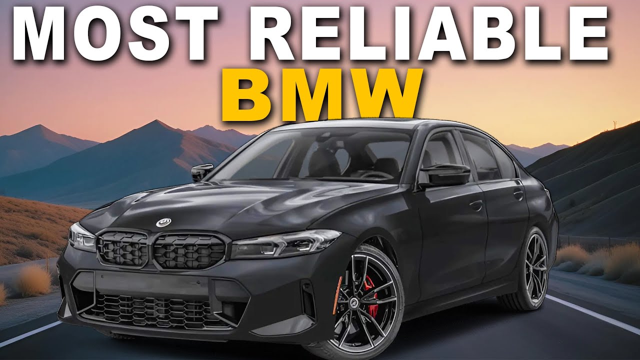 10 MOST Reliable BMW Models to Buy in 2025 - YouTube