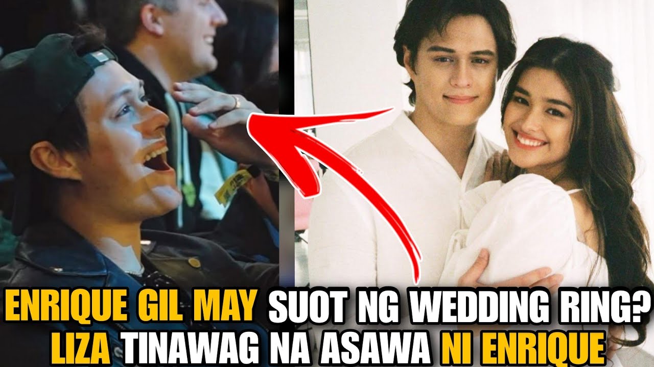 ENRIQUE GIL MAY SUOT NG WEDDING RING?🎯KINASAL NA NGA BA SILA NI LIZA SOBERANO? ️ - YouTube