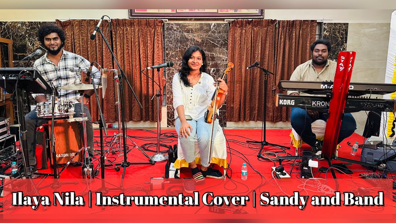 Ilaya Nila | Instrumental Cover | Sandy and Band - YouTube