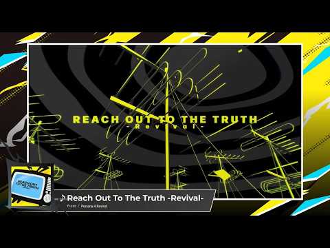 REACH OUT TO THE TRUTH - PERSONA 4 REVIVAL (100% CLEAN)