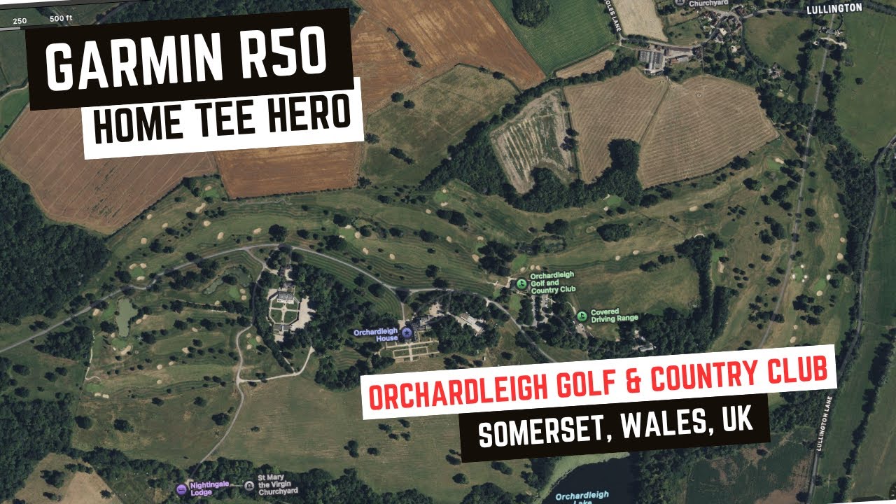 Garmin R50 - Home Tee Hero - Orchardleigh Golf & Country Club (Somerset ...
