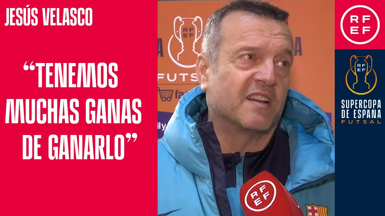 Jesús Velasco: "Es un título que tenemos muchas ganas de ganarlo" - YouTube