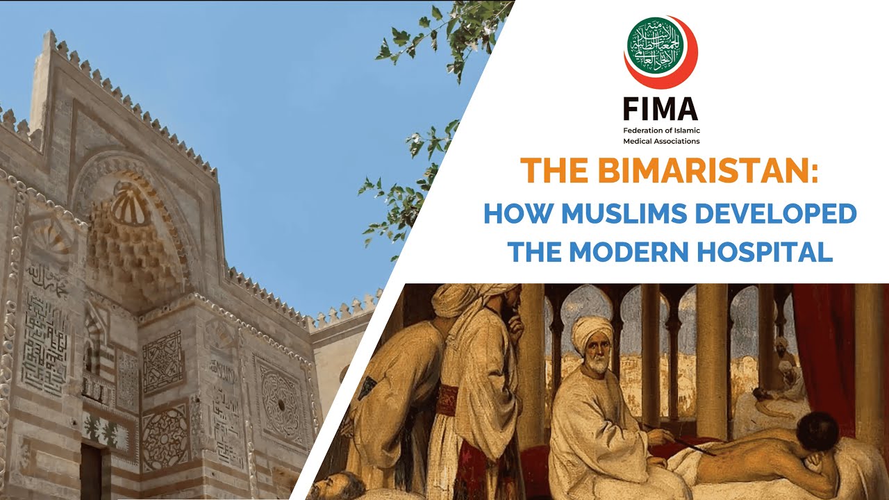 Session 2: The Bimaristan - How Muslims Developed the Modern Hospital ...