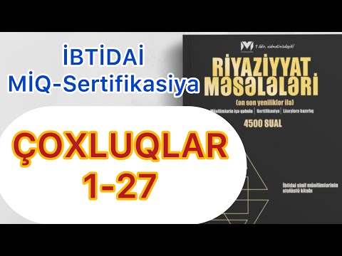 ÇOXLUQLAR 1-27 / MHM kitabı / İBTİDAİ MİQ-Sertifikasiya / Rasim Aliyev