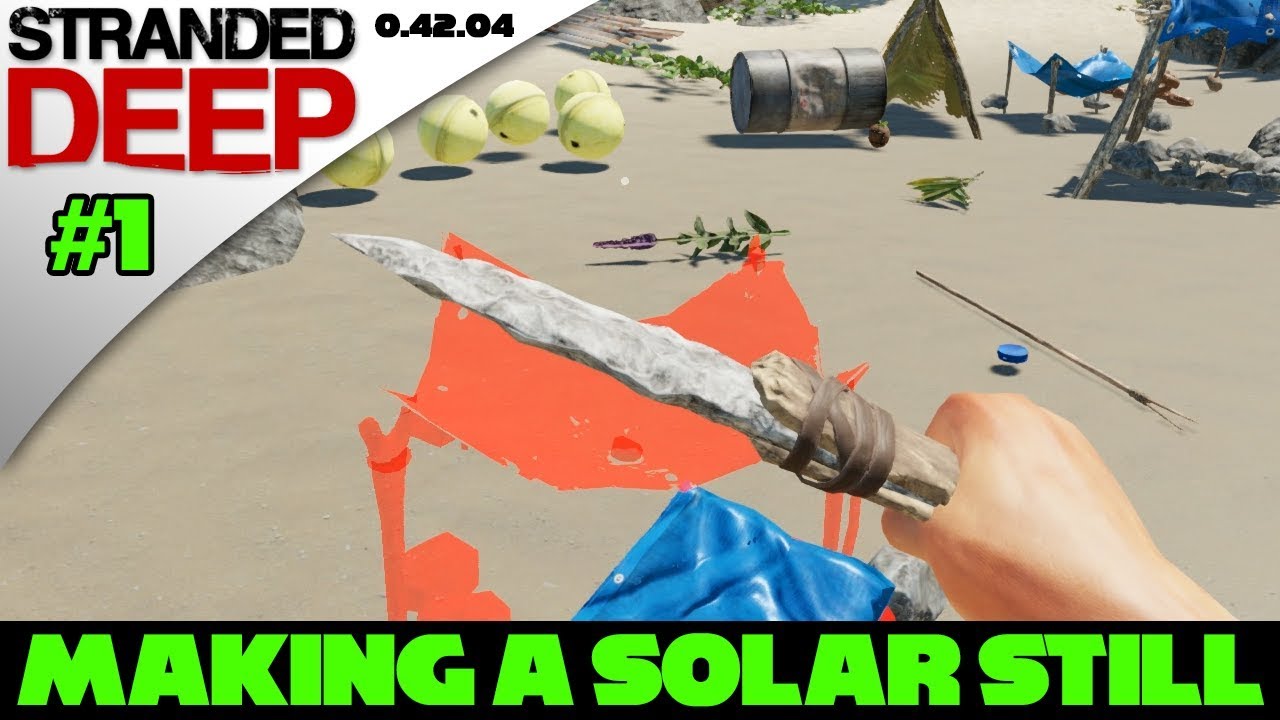 Stranded Deep Tutorial #1 - How to make a Solar Still! - YouTube