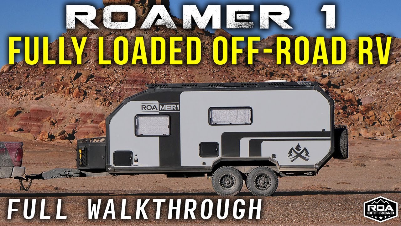 Discover The Ultimate Off-Grid and Off-Road RV! | Roamer 1 Walkthrough ...
