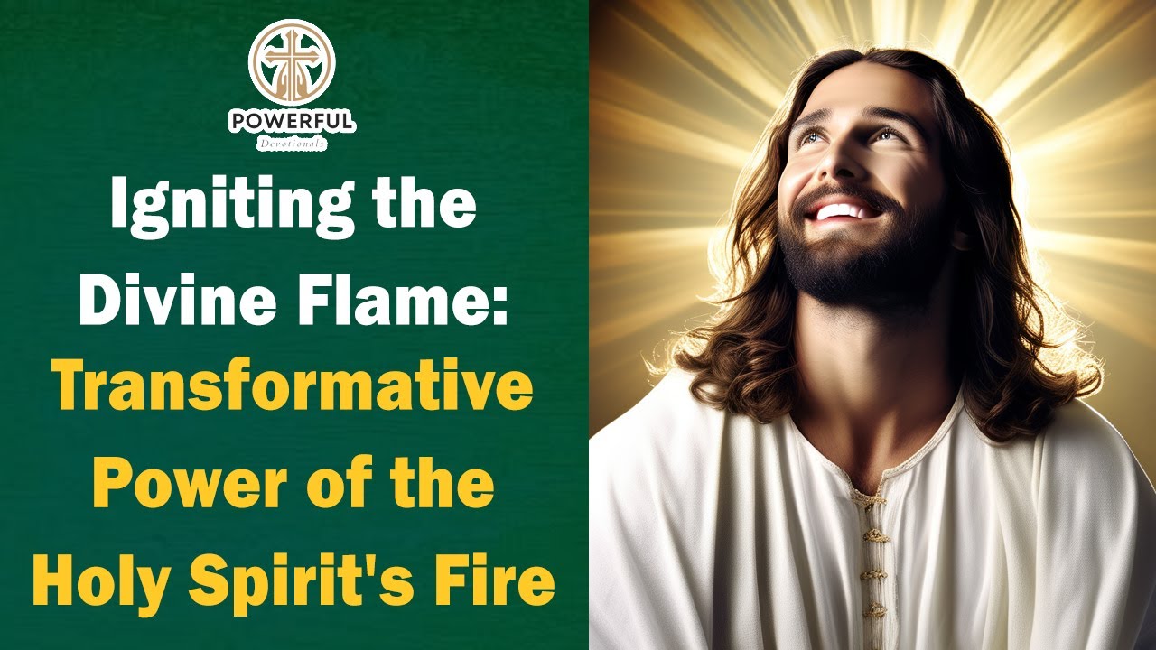 Igniting the Divine Flame: Transformative Power of the Holy Spirit's ...