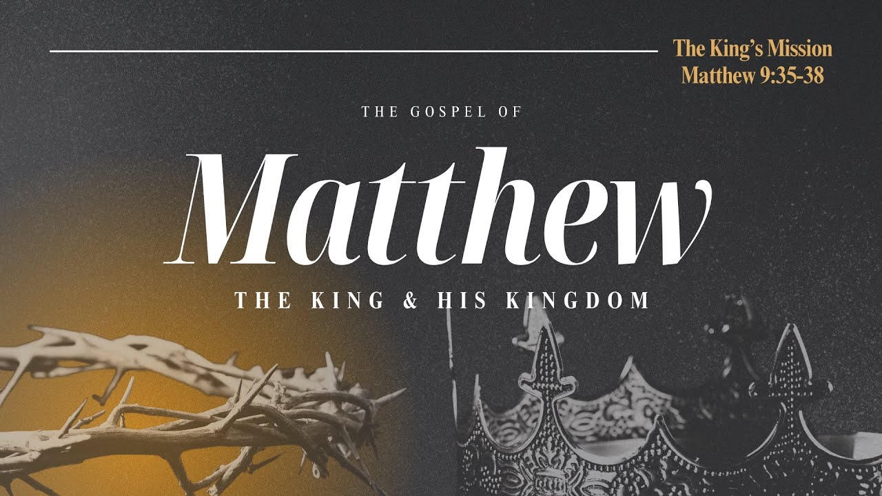 The King's Mission (Matthew 9:35-38) - Ryan Toma - YouTube