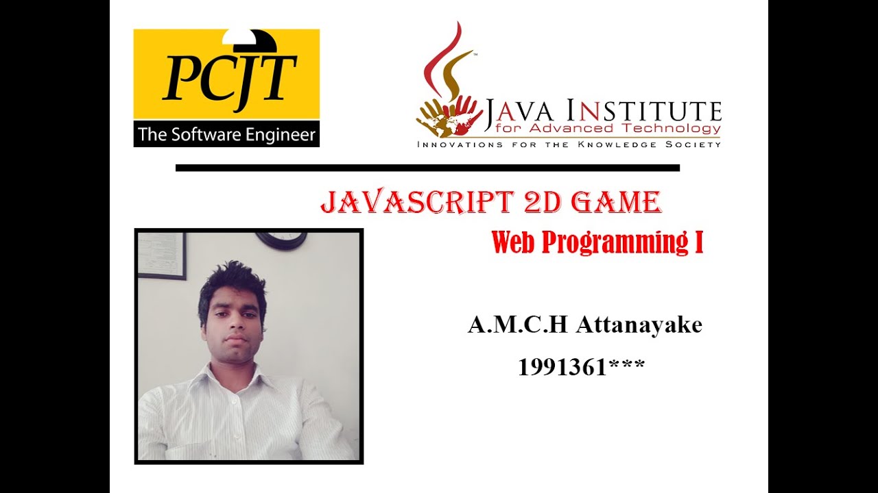 Web Programming I | JavaScript 2D Game | A.M.C.H Attanayake - YouTube