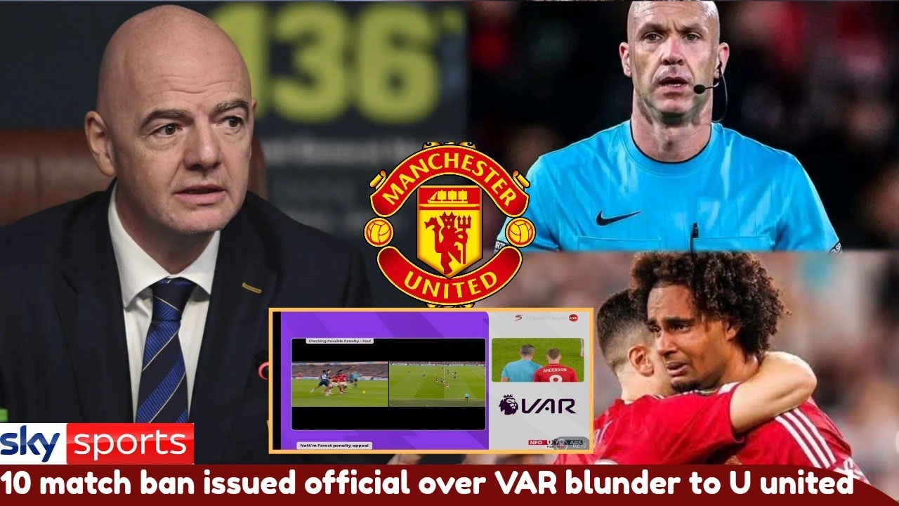 10-MATCH BAN DROPS AFTER SHOCKING VAR BLUNDER IN MAN UTD MATCH - YouTube