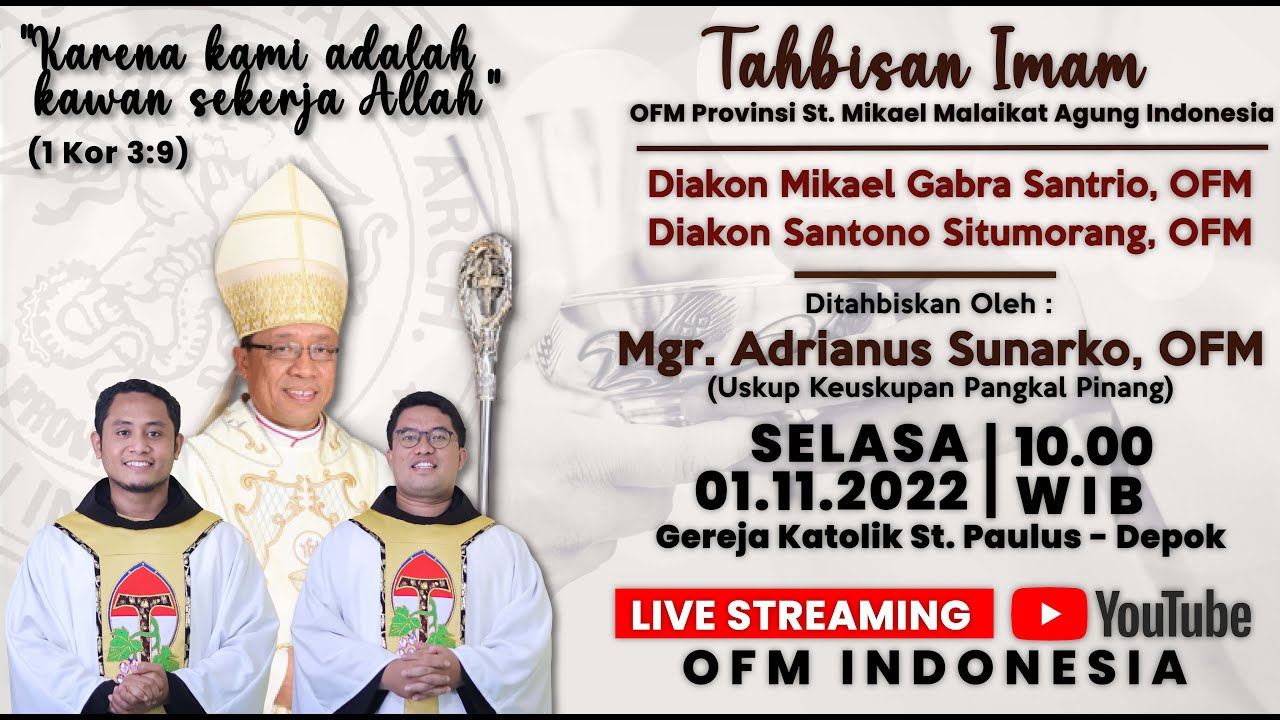 Perayaan Ekaristi TAHBISAN IMAM OFM || Depok, 1 November 2022 - YouTube