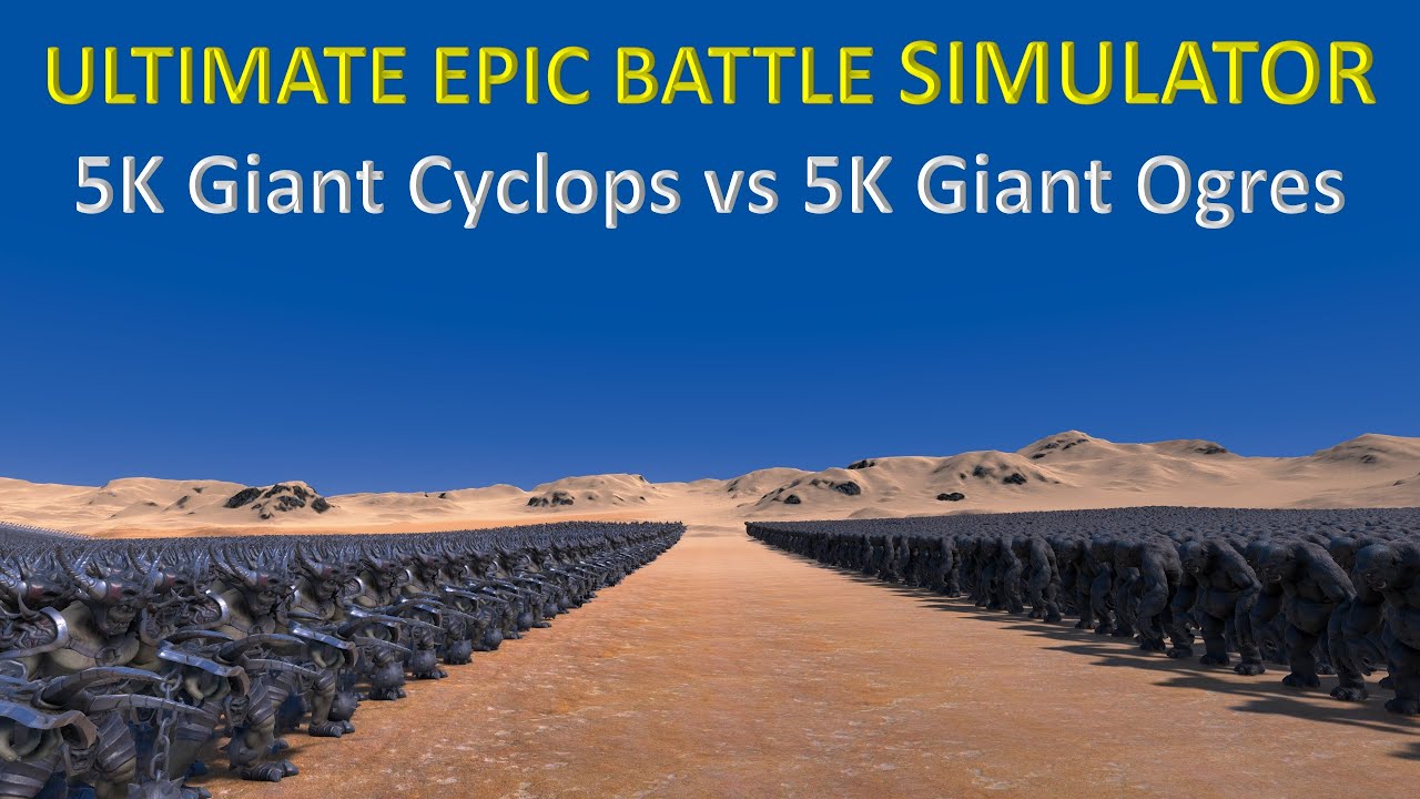 Ultimate Epic Battle Simulator - 5K Giant Cyclops vs 5K Giant Ogres ...