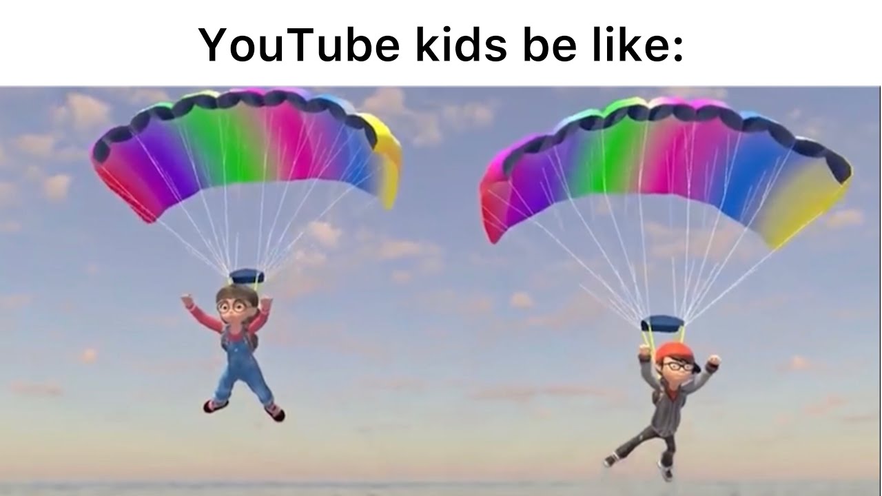 YouTube kids be like - YouTube