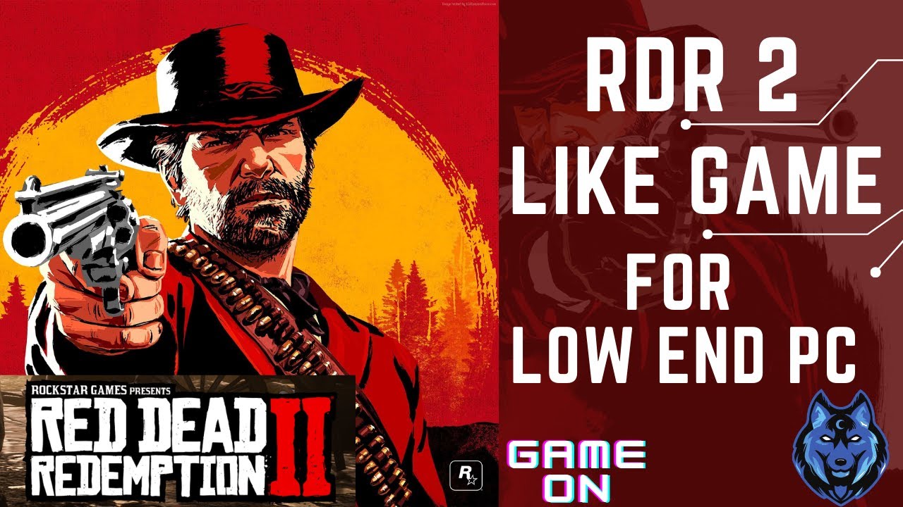 rdr 2 like game for low end pc . - YouTube
