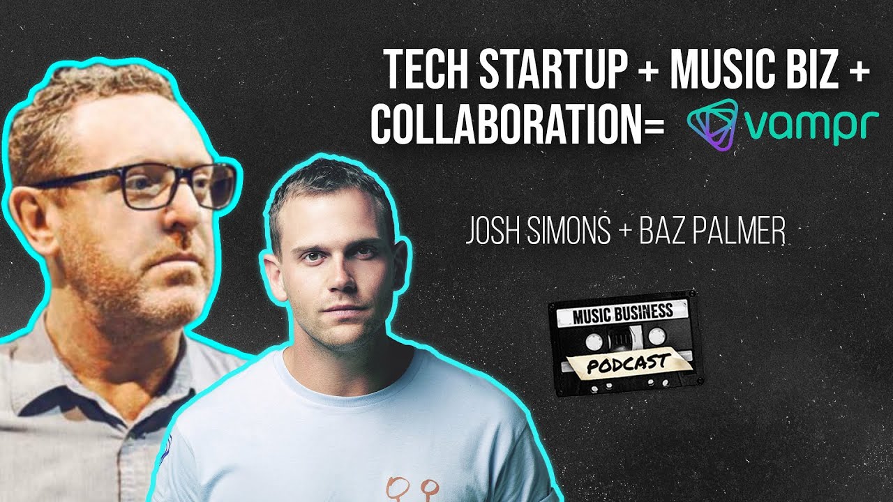 Building a Tech Company in the Music Industry with Vampr Co-Founders ...