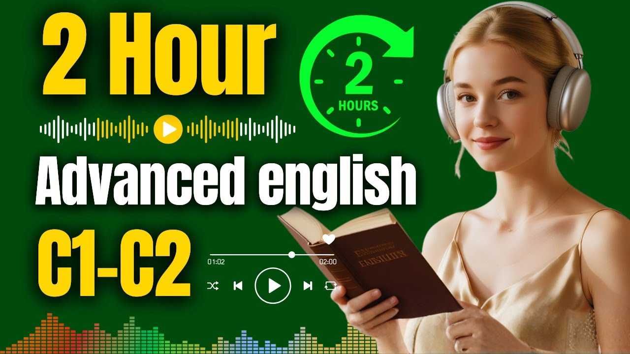 2 Hours of C1–C2 Advanced English | Listen & Repeat to Speak Fluently ...