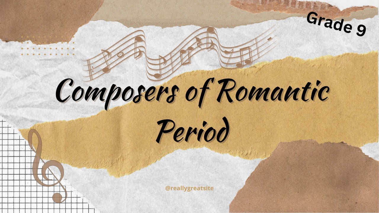 Composers of ROMANTIC period/ Grade 9 / MAPEH - YouTube