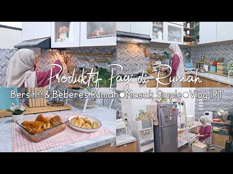 Bersih Bersih Rumah | Beberes Rumah Pagi Hari | Masak Menu Simple | Clean With Me |  Vlog IRT