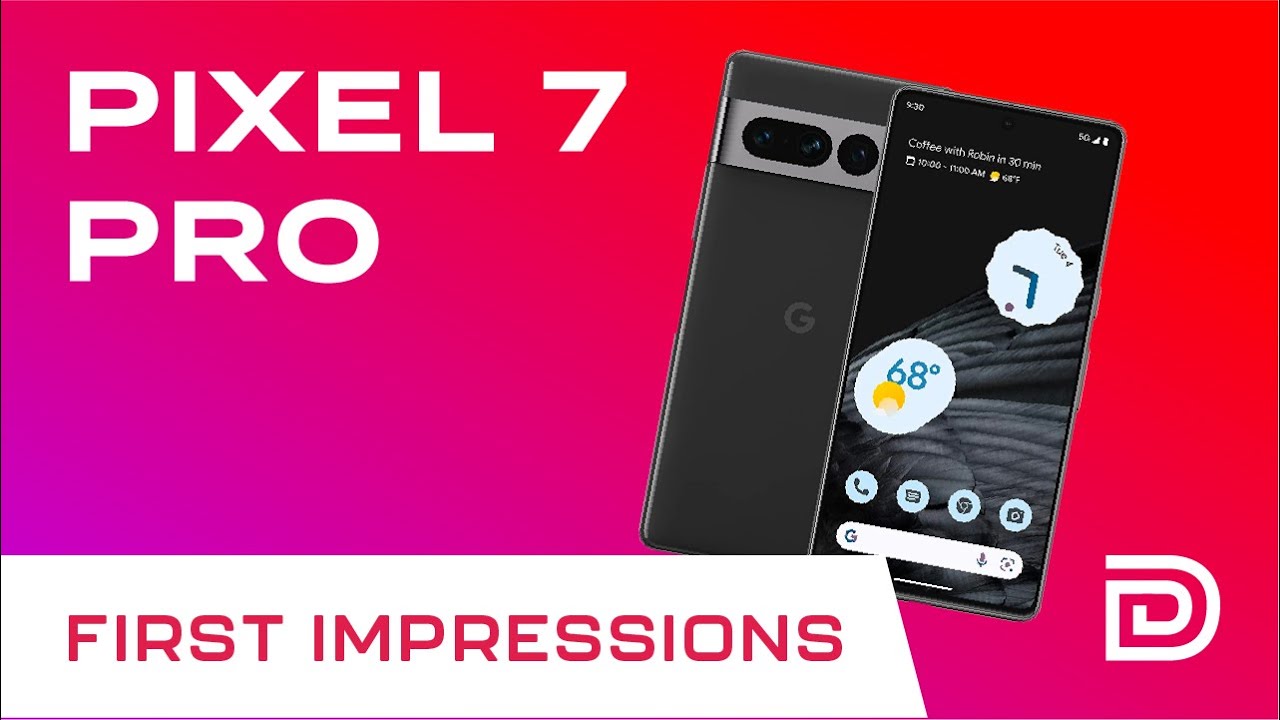 Pixel 7 Pro First Impressions Review - YouTube