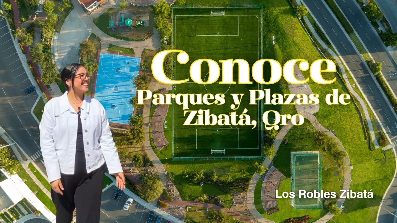 Conoce las Plazas y Parques que Hay en Zibatá, Querétaro | Los Robles ...