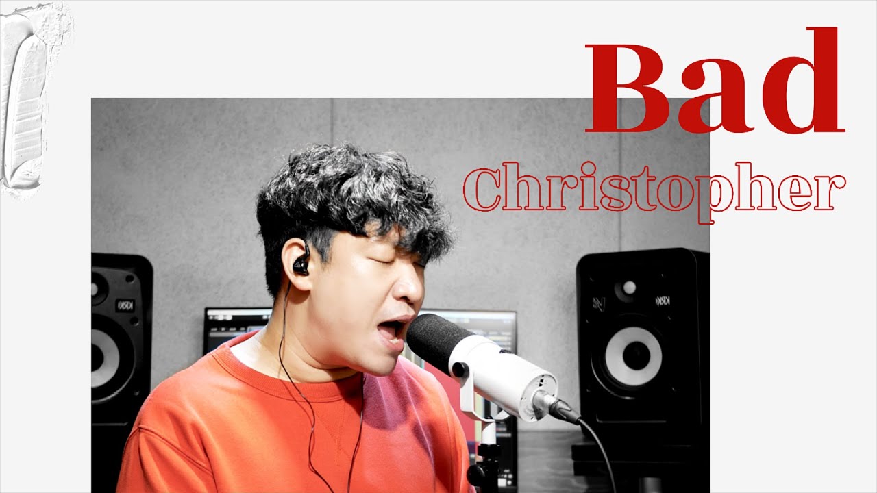 Bad- Christopher (cover by 조상재 Jozae) - YouTube