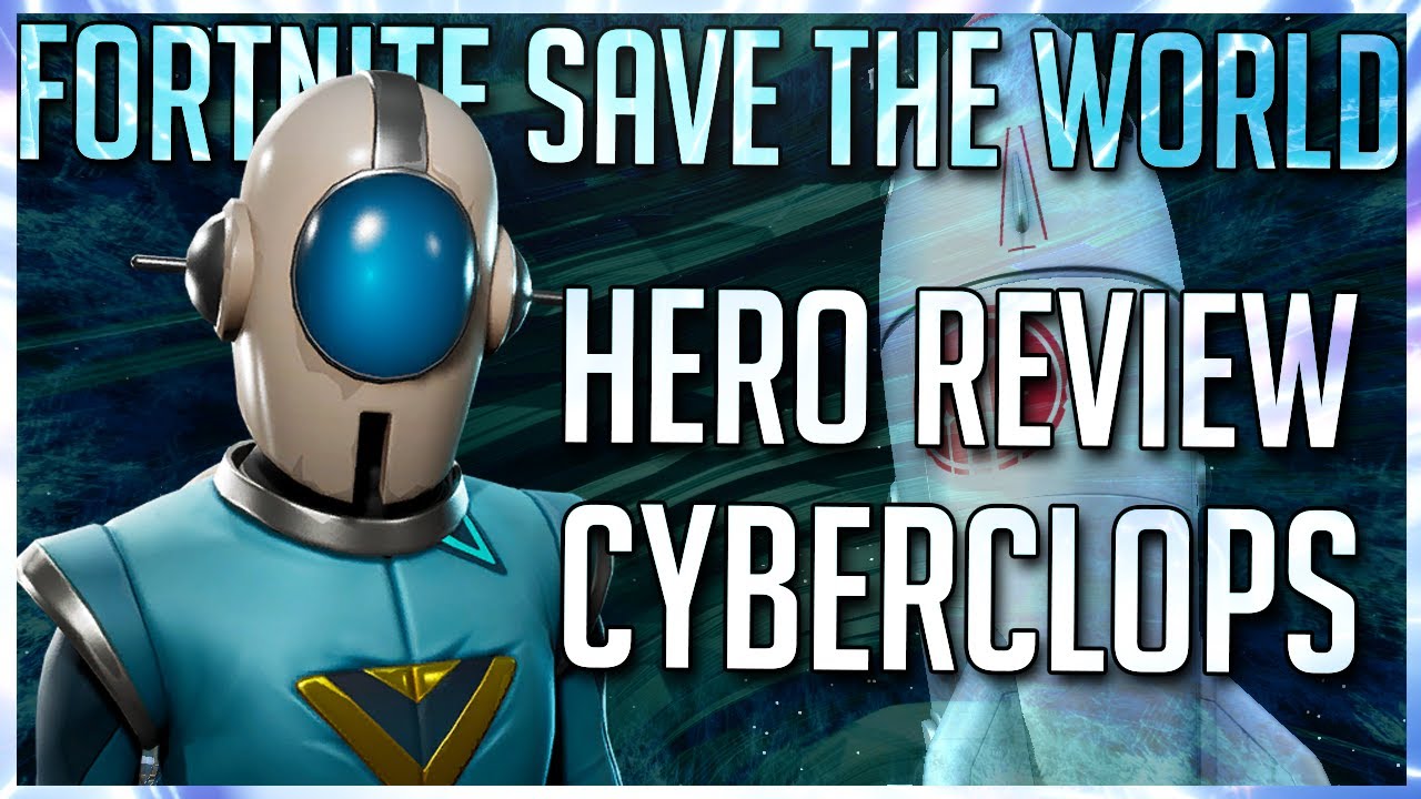 FORTNITE STW: CYBERCLOPS HERO REVIEW: THE BEST DPS OUTLANDER IN THE ...