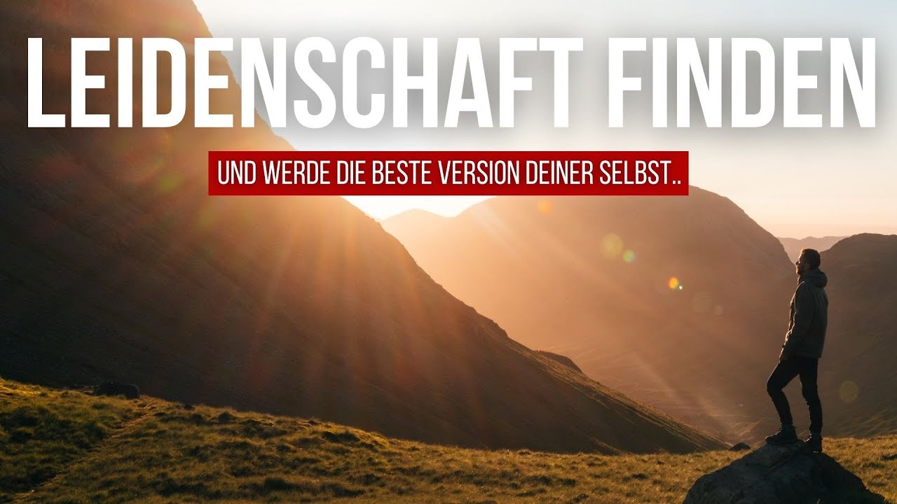 Finde DEINE LEIDENSCHAFT! Nutze Diese 5 Fragen und finde DEINE ...