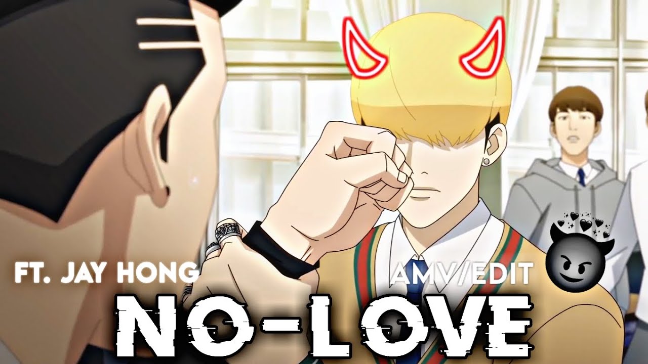 Lookism - "Jay Hong" || No Love [AMV/EDIT]😈 #lookism - YouTube
