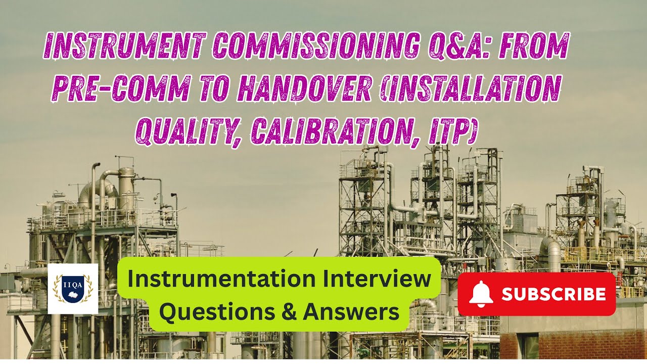 Instrument Commissioning Q&A: From Pre-Comm to Handover (Installation ...