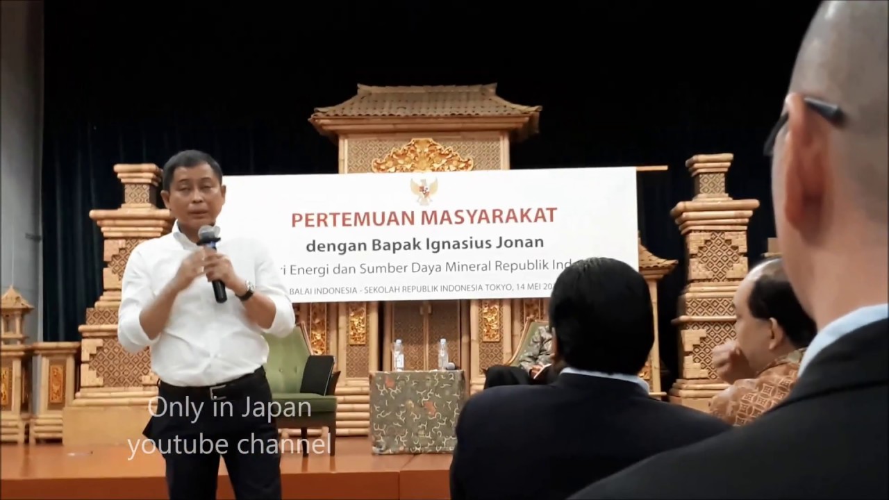 Ignasius Jonan (Menteri ESDM) menjawab pertanyaan warga Indonesia di Tokyo - 14 Mei 2017 (PART 3 ...