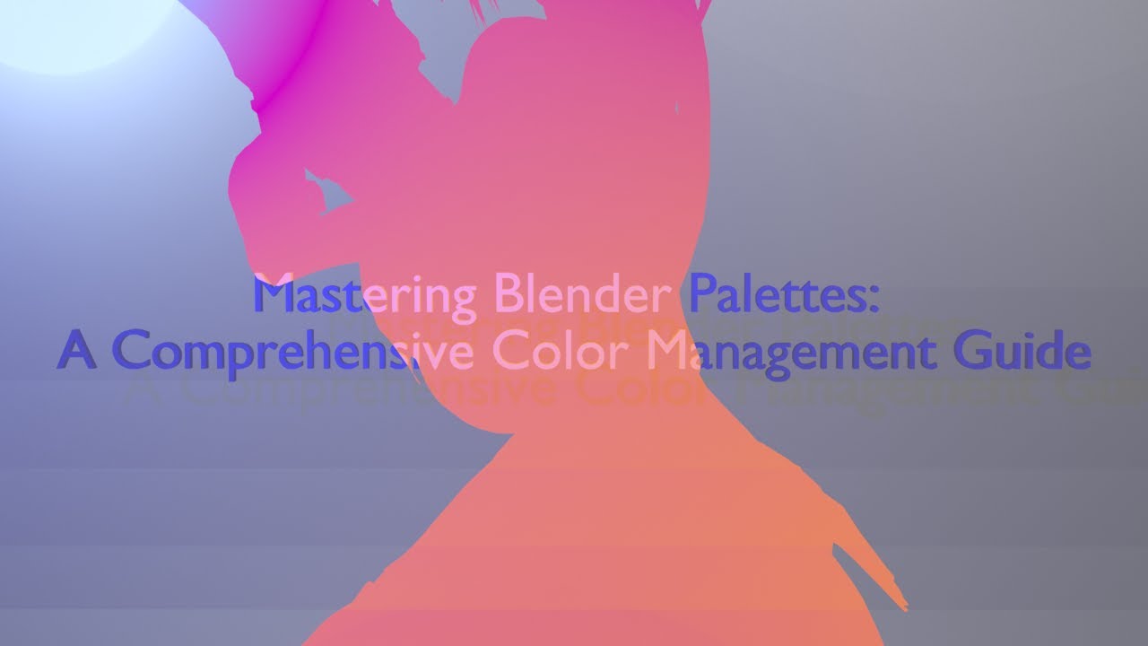 Mastering Blender Palettes: A Comprehensive Color Management Guide ...