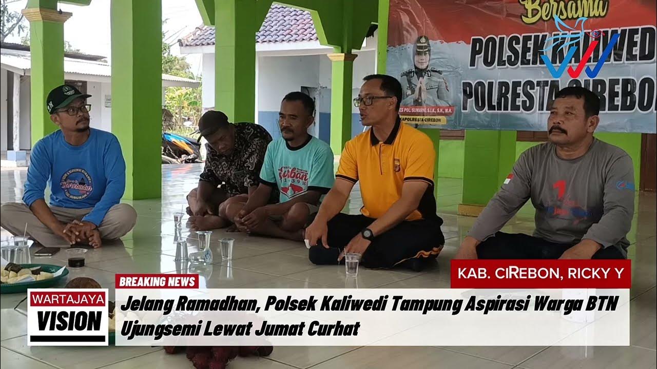 Jelang Ramadhan, Polsek Kaliwedi Tampung Aspirasi Warga BTN Ujungsemi Lewat Jumat Curhat - YouTube