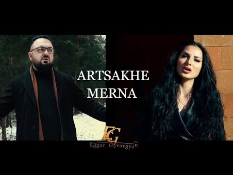 Edgar Gevorgyan & Anush Petrosyan - ARTSAKHE MERNA  █▬█ █ ▀█▀