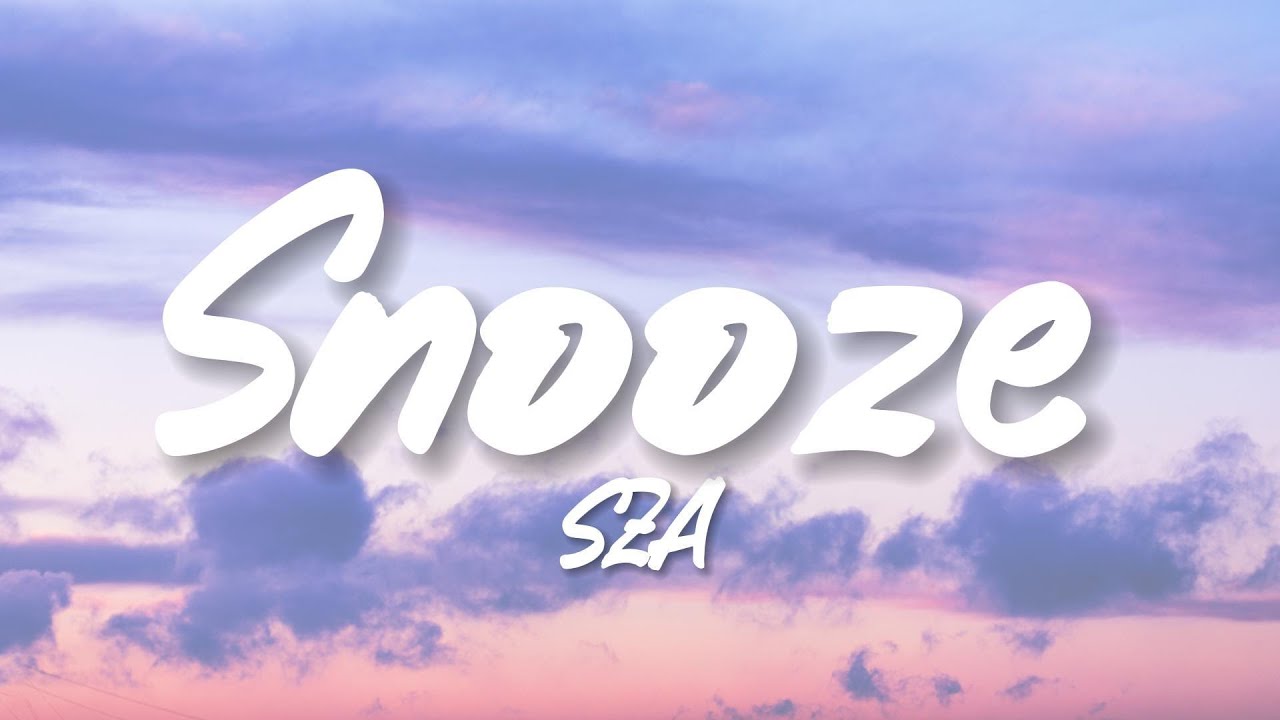 SZA - Snooze (Lyrics) - YouTube