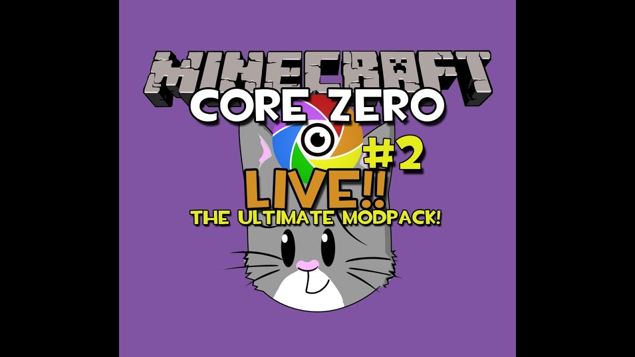 Minecraft | Core Zero | The Ultimate Modpack | 200+ Mods | Live! w ...