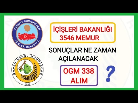 İÇİŞLERİ BAKANLIĞI 3546 MEMUR ALIMI✅ VE ORMAN GENEL MÜDÜRLÜĞÜ 338 ALIM SONUCU NE ZAMAN AÇIKLANIR ✅