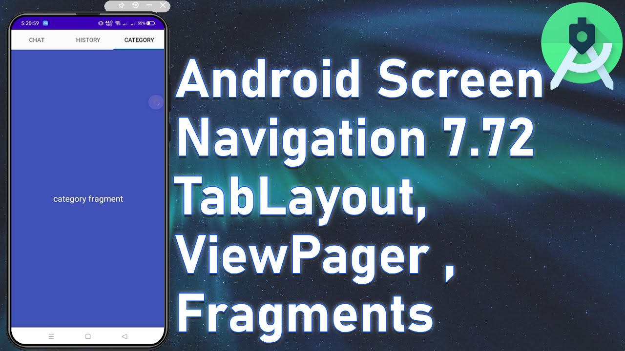 Android Screen Navigation 7.72 TabLayout, ViewPager , Fragments ...