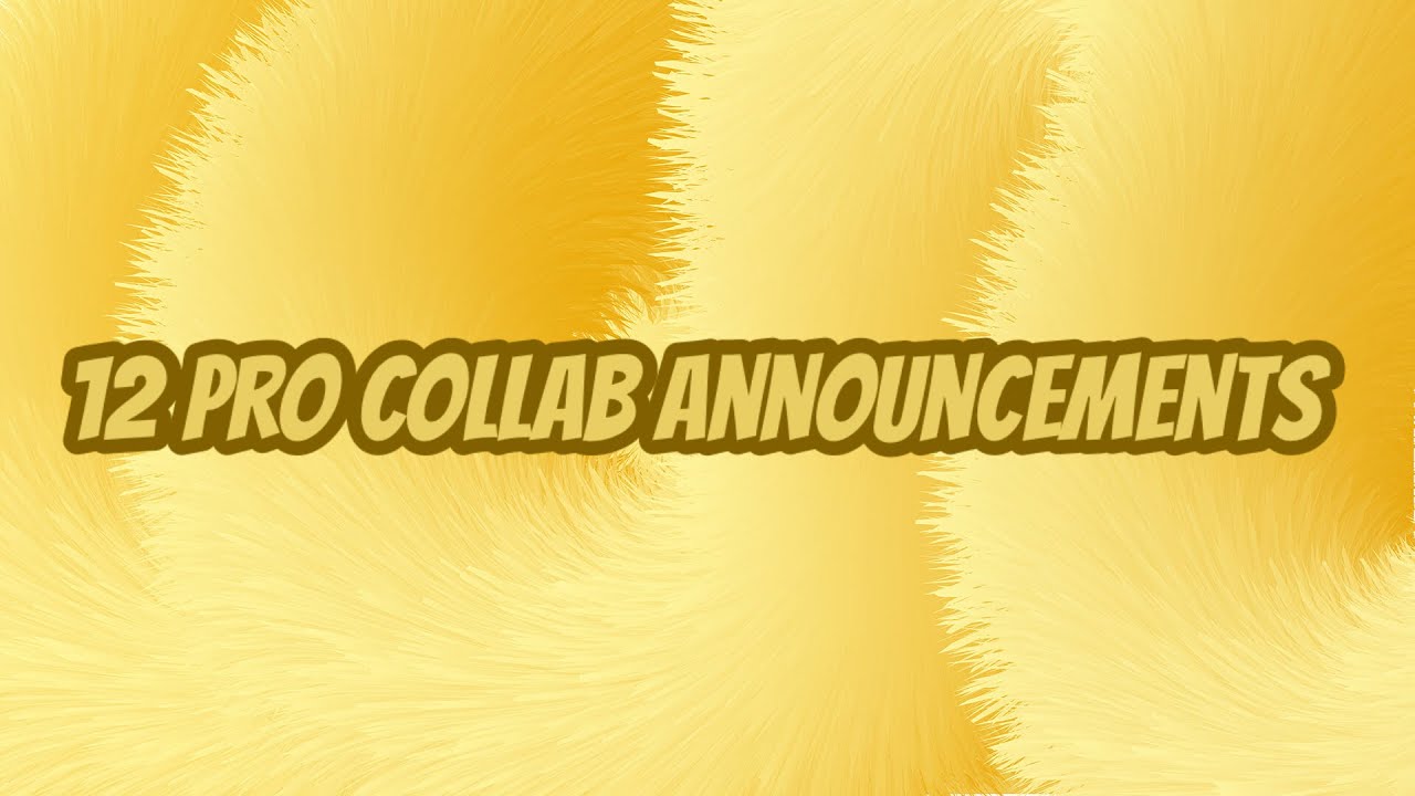 12 Pro Collab Announcements (OPEN) - YouTube