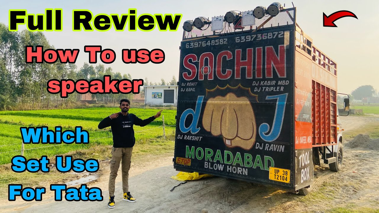 DJ Sachin Moradabad Tata 407 Full Review Video | How To Use Speaker ...