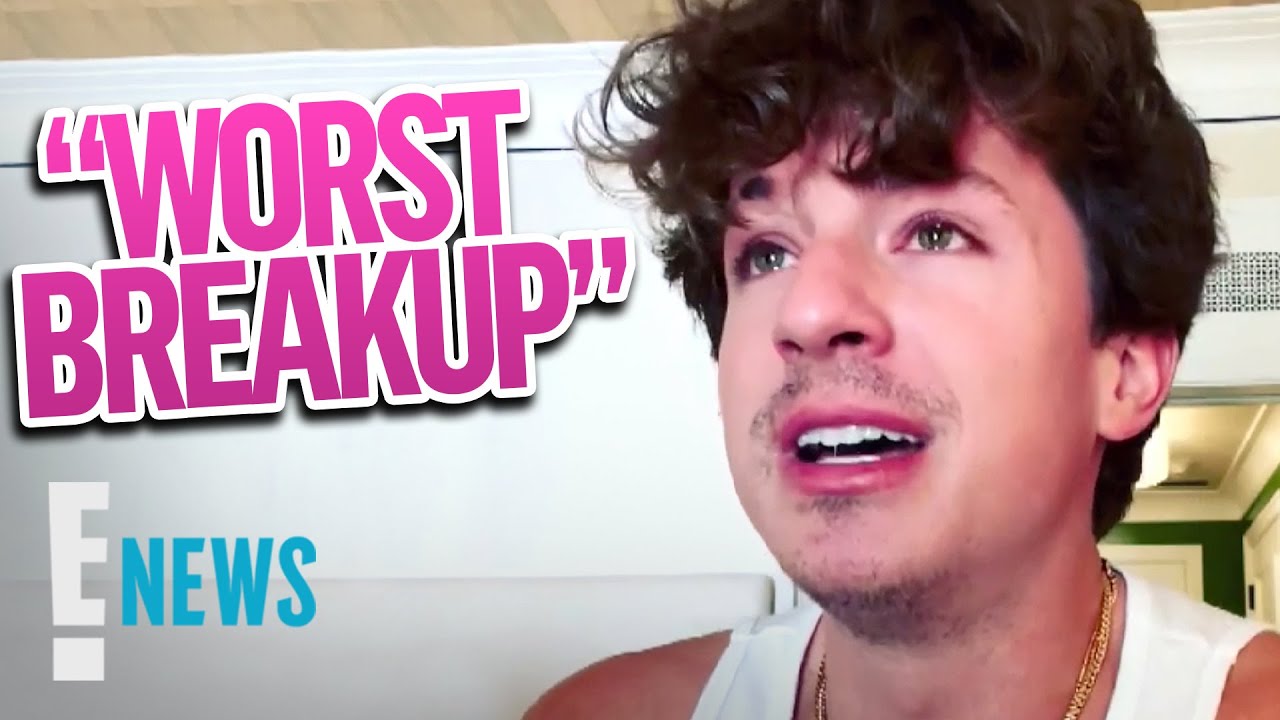 Charlie Puth in TEARS Over "Worst Breakup" of His Life | E! News - YouTube