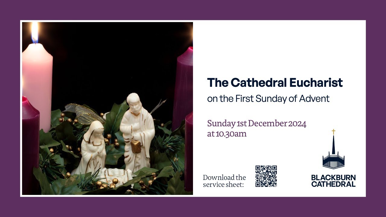 Blackburn Cathedral Eucharist Service on the First Sunday of Advent ...