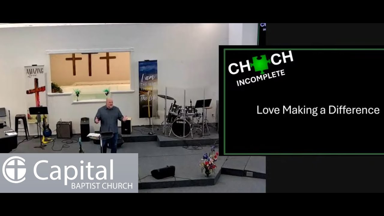 Church Incomplete: Love Making a Difference - Pastor Dan Busse - 9.22. ...