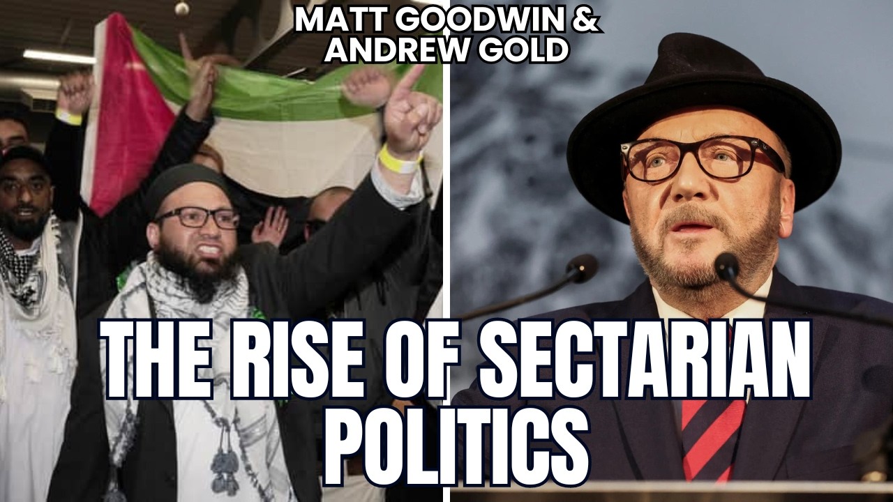 MATT GOODWIN: The Rise of SECTARIAN POLITICS #GE2024 - YouTube