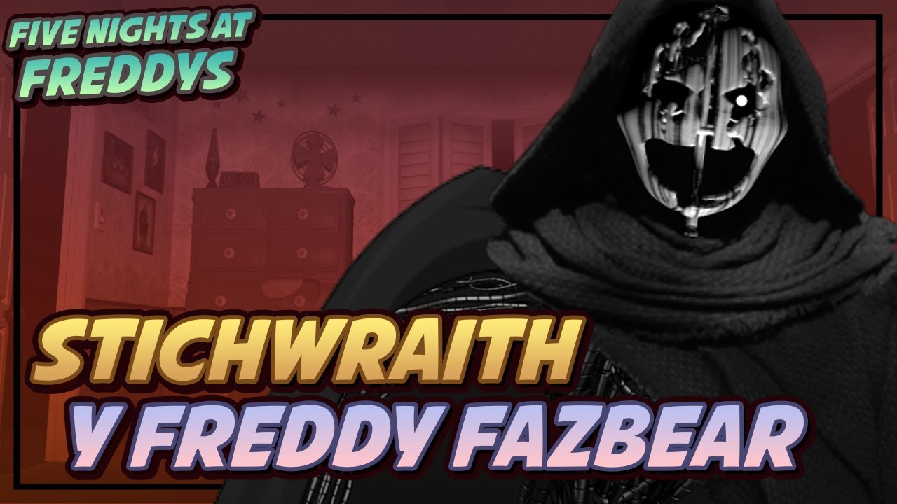 STITCHWRAITH #5 |El verdadero Villano | Five Nights at Freddys - YouTube