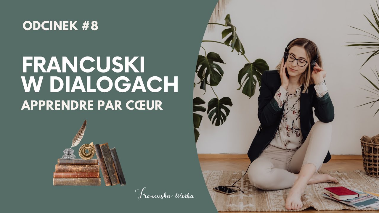 Odcinek #8 - Apprendre par cœur | Uczenie się przez serce (na pamięć ...