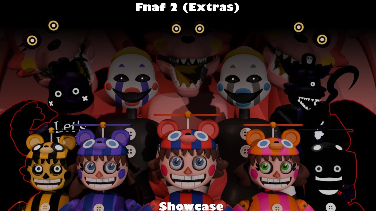 Fnaf 2 Extras (Showcase) - YouTube