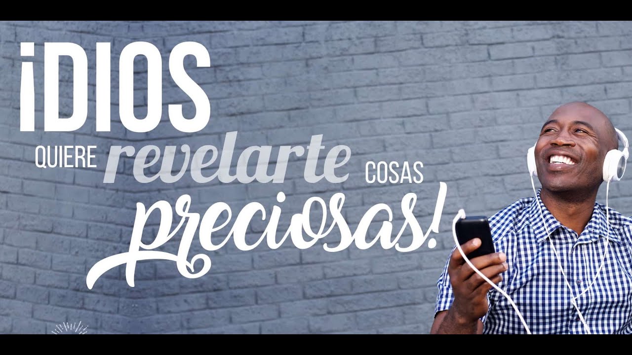 Dios Quiere Revelarte Cosas Preciosas - YouTube