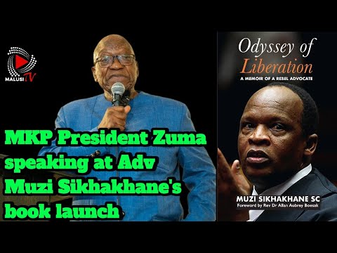 MKP President Zuma speaking at Advocate Muzi Sikhakhane's book launch ...