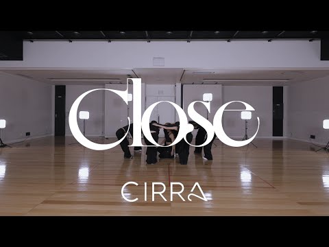 CIRRA / Close -Dance Practice-